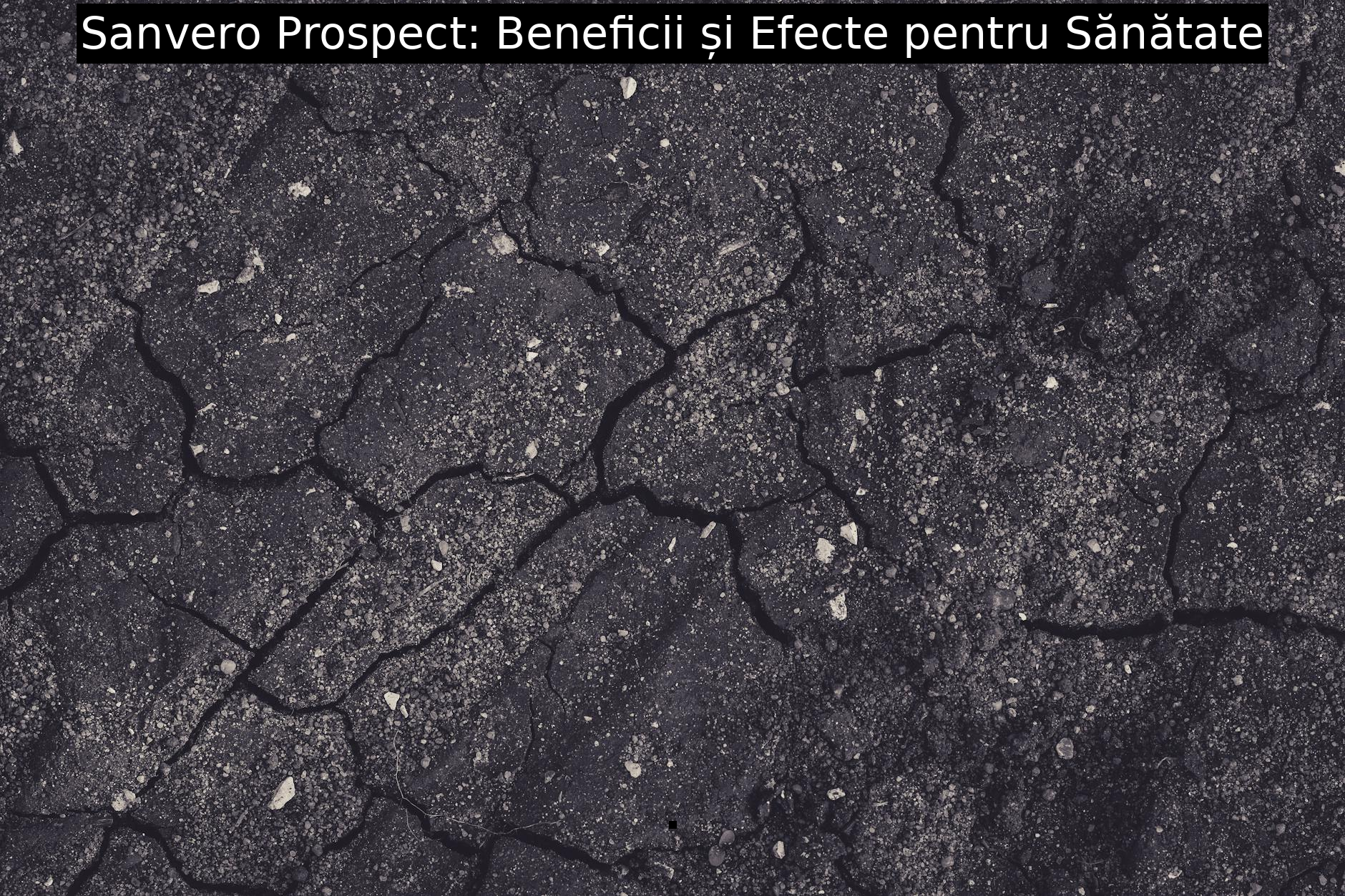 Sanvero Prospect: Beneficii și Efecte pentru Sănătate - Medicina Sportiva