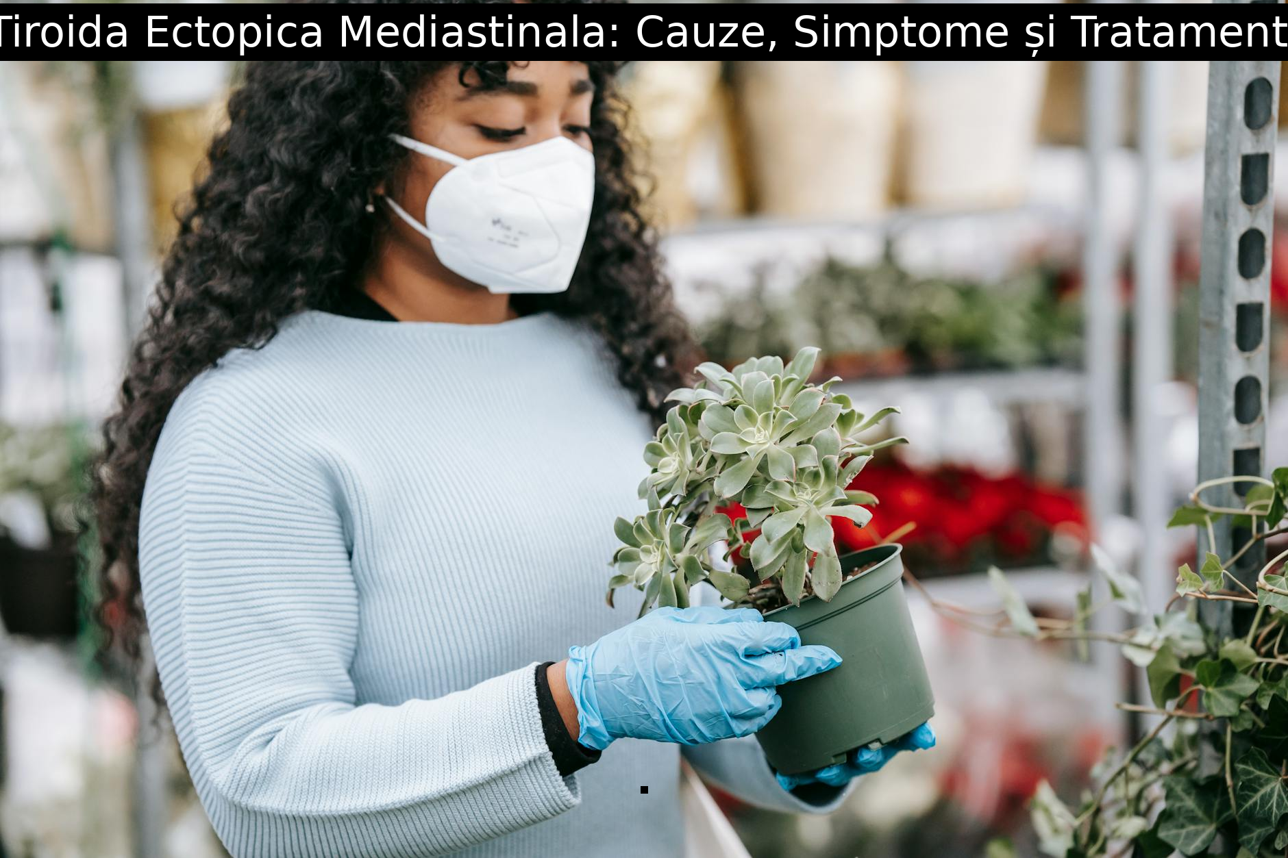 Tiroida Ectopica Mediastinala: Cauze, Simptome și Tratament. - Medicina ...